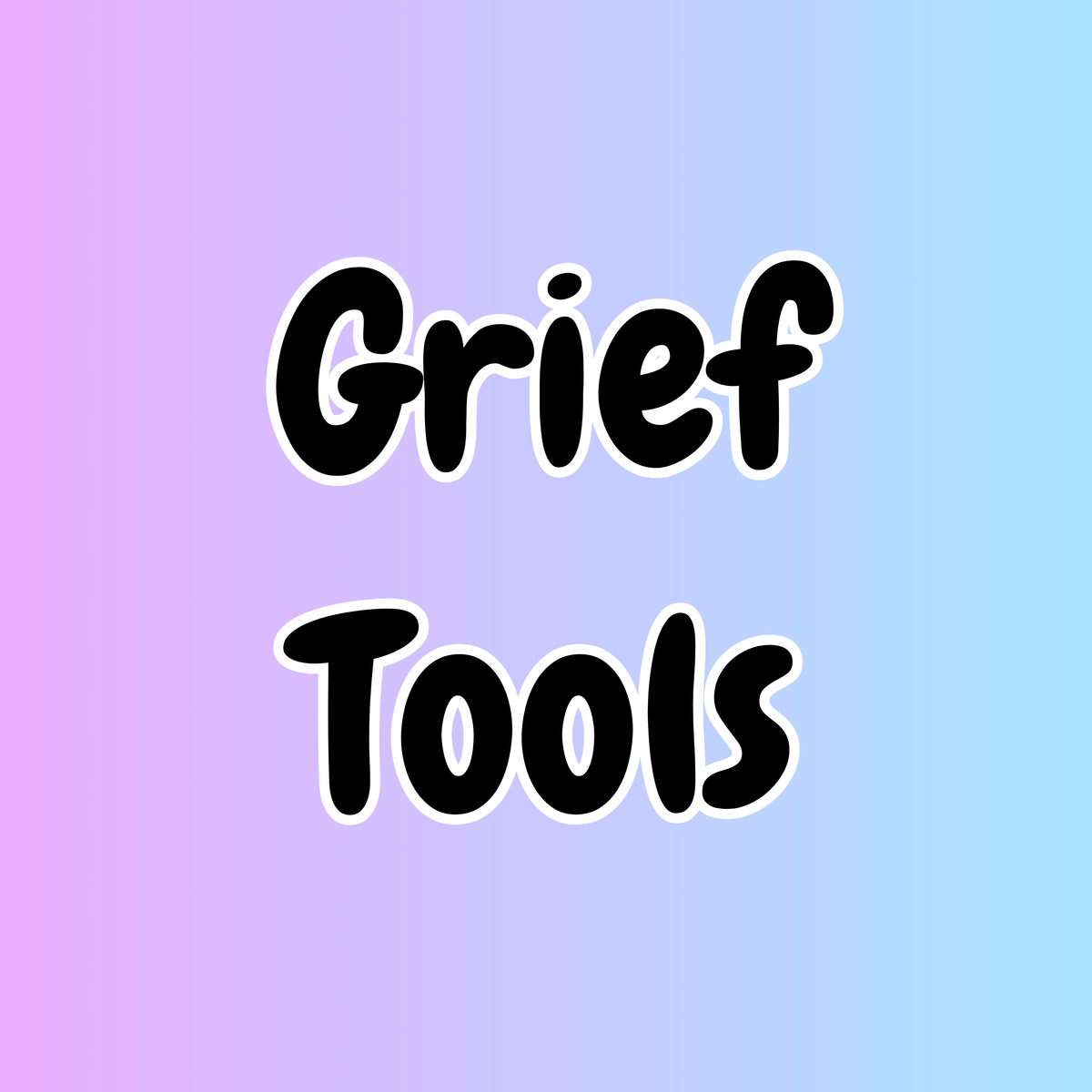 Grief Tools – For Your Mind Boxes